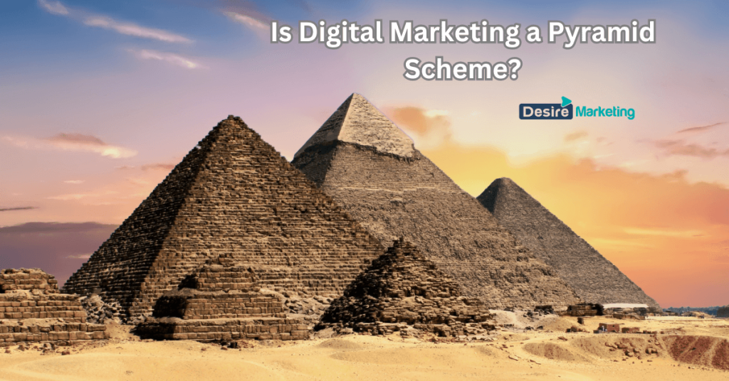 🤔 Is Digital Marketing a Pyramid Scheme? Unveiling the Truth In 2024