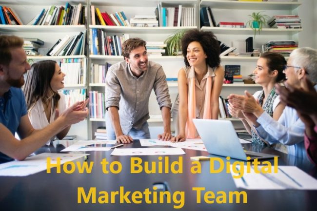How to Build a Digital Marketing Team: Expert Tips and Strategies ...