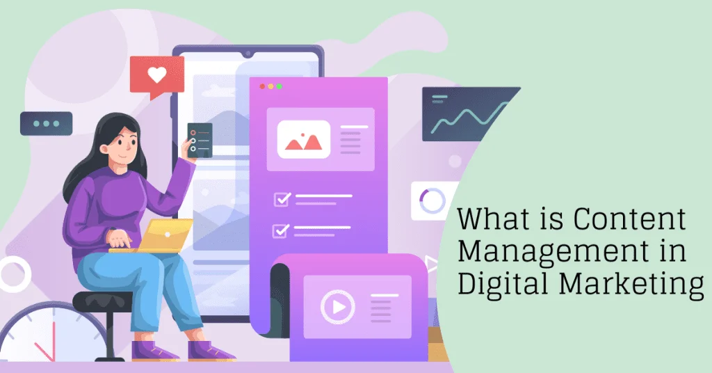 Unlocking Success: What is Content Management in Digital Marketing