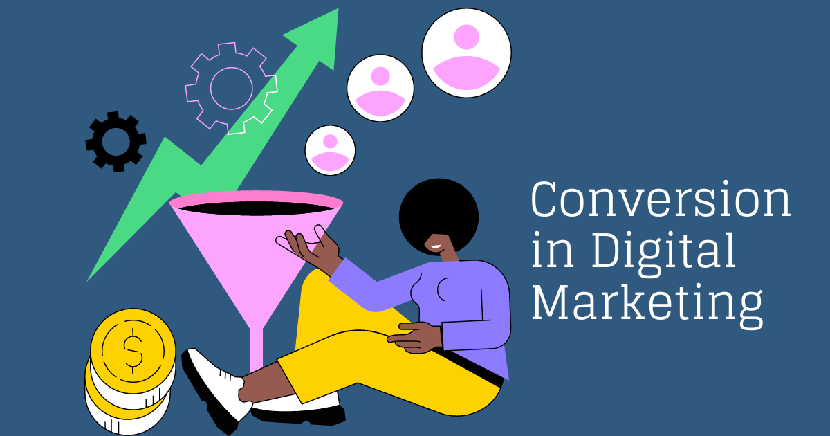 What is a Conversion in Digital Marketing: A Clear Explanation