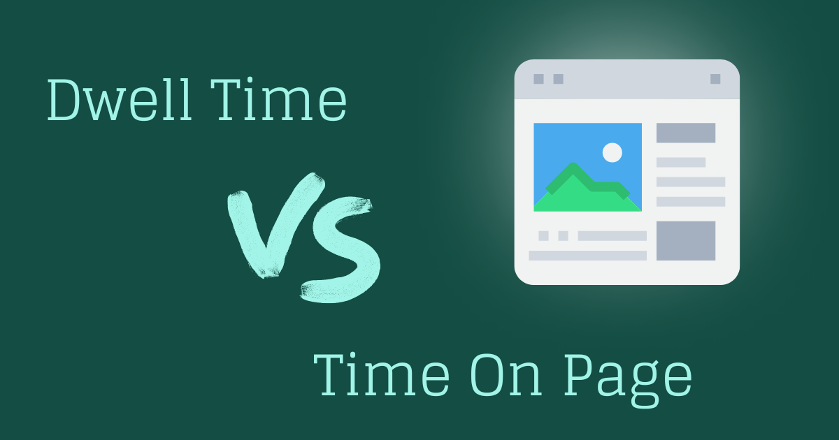 What is Dwell Time and Why it Matters | Desire Marketing