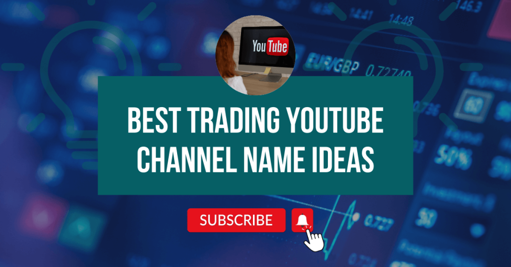 750+ Best Trading YouTube Channel Name Ideas for 2026